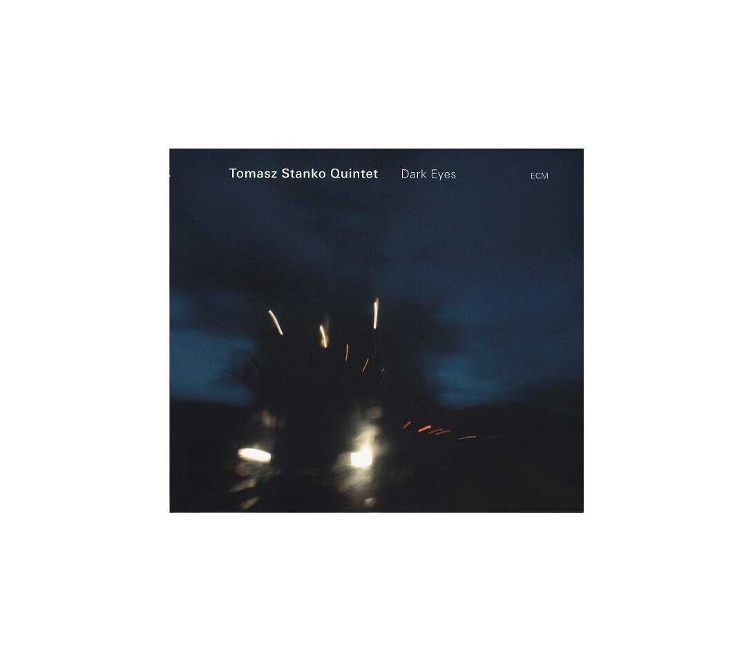 Диск Dark Eyes - Tomasz Stanko; Alexi Tuomarila; Jacob Bro; Anders Christensen; Olavi Louhivuori (1 CD)