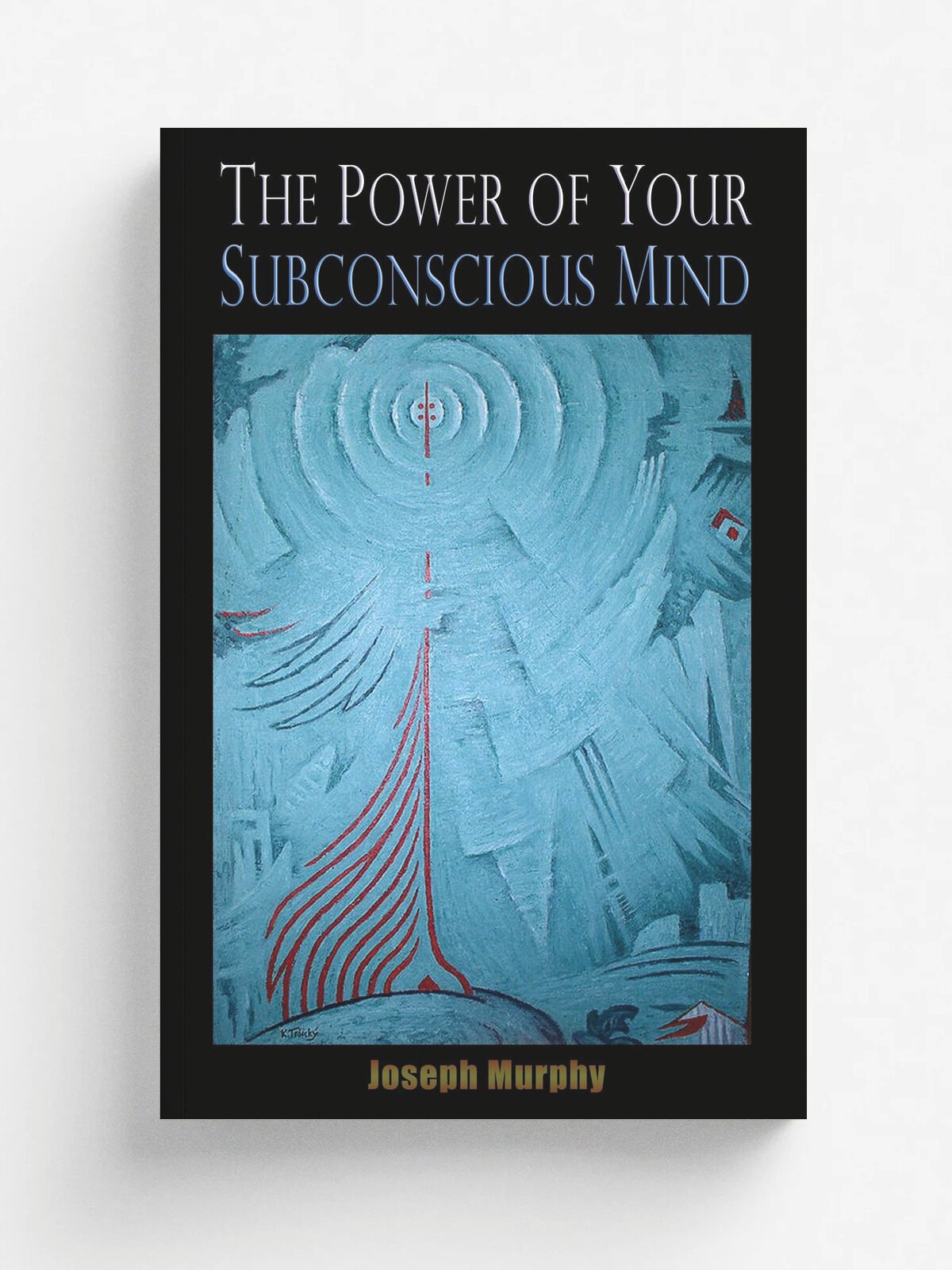 The Power of your Subconscious Mind