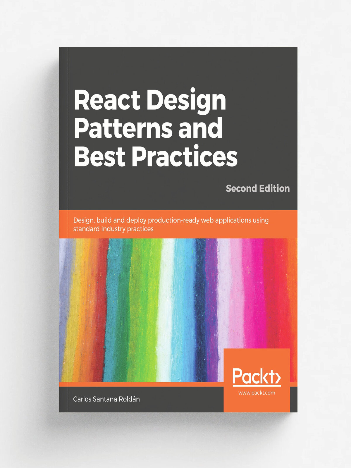 React Design Patterns and Best Practices, Second Edition