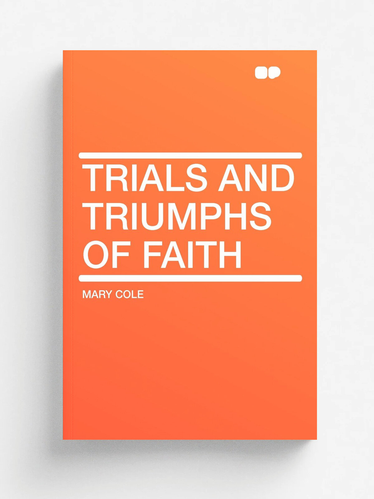 Trials and Triumphs of Faith