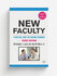 New Faculty. A Practical Guide for Academic Beginners