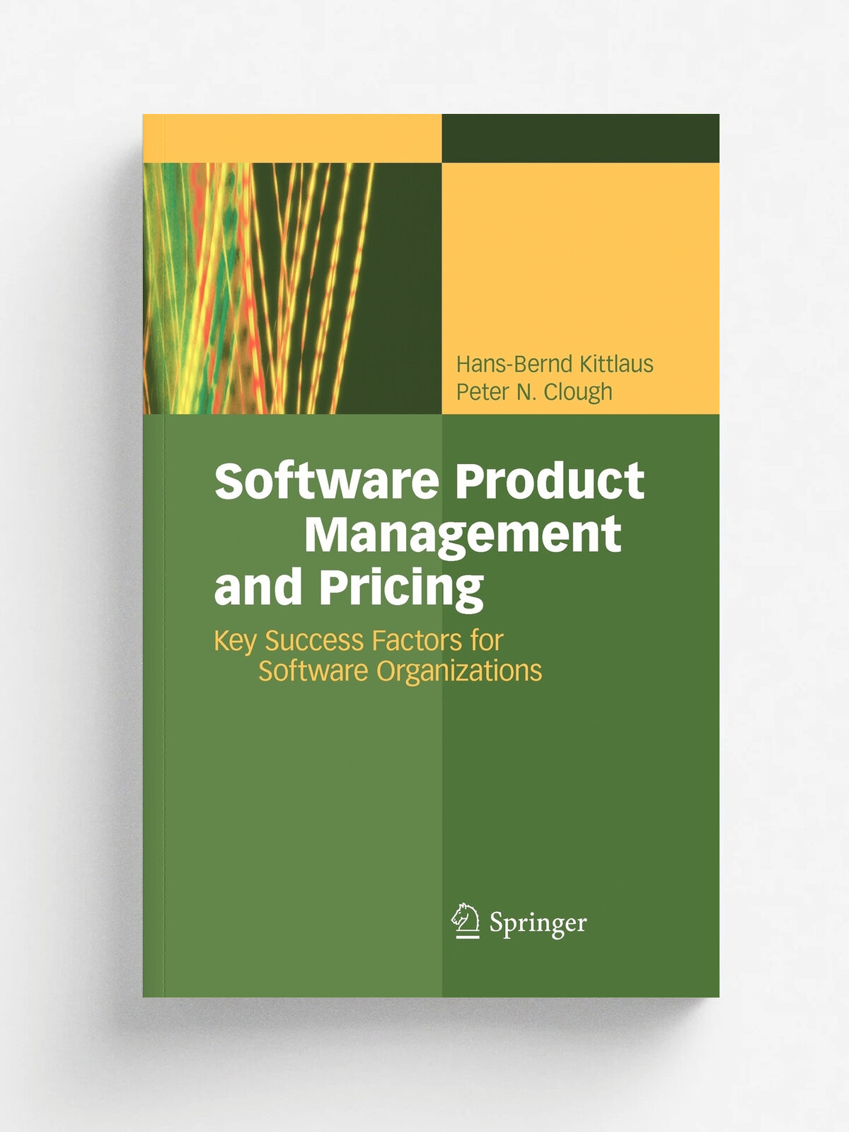 Software Product Management and Pricing. Key Success Factors for Software Organizations