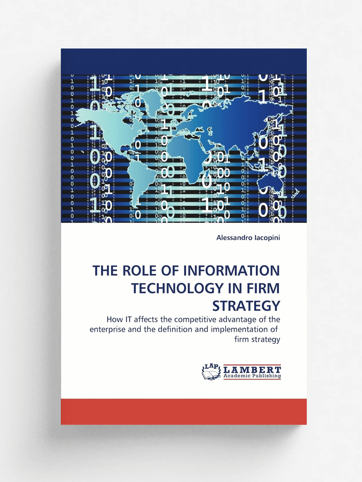 The Role of Information Technology in Firm Strategy