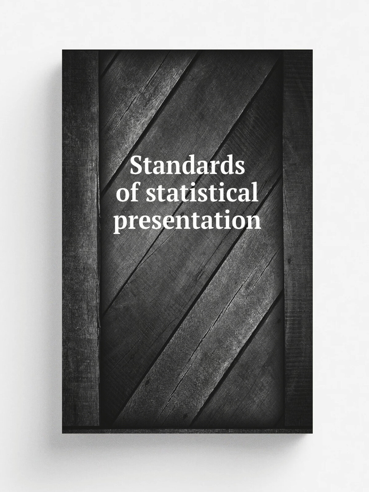 Standards of statistical presentation