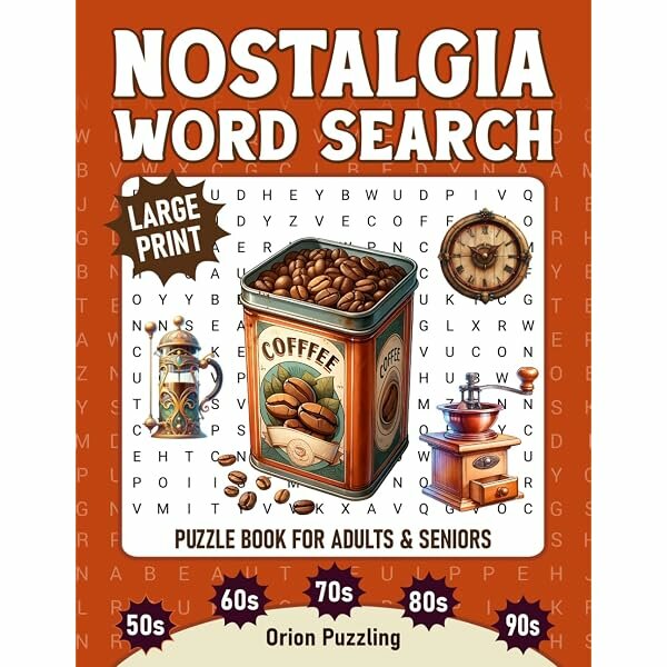 Nostalgia Word Search Puzzles Large Print: A Fun & Nostalgic Themed Word Find Puzzle Book For Adults And Seniors, Retro Large Print Word Search Puzzles，Reprinted paperback book