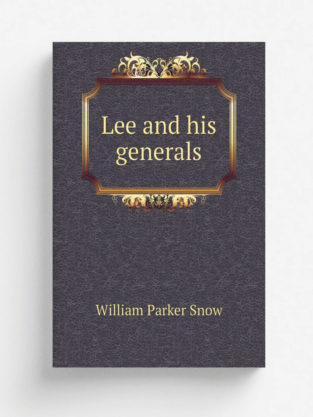 Lee and his generals
