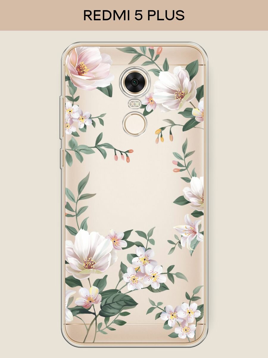 Чехол на Xiaomi Redmi 5 Plus / Сяоми Редми 5 Плюс с принтом "Beautiful white flowers", прозрачный