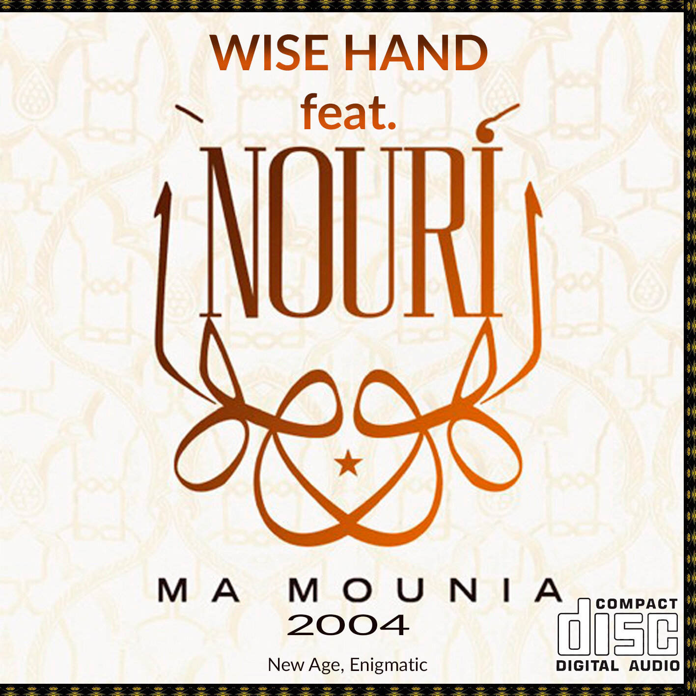 Wise Hand - Ma Mounia (Feat. Nouri) (2004) (New Age, Enigmatic) CD (запись на CD-R)