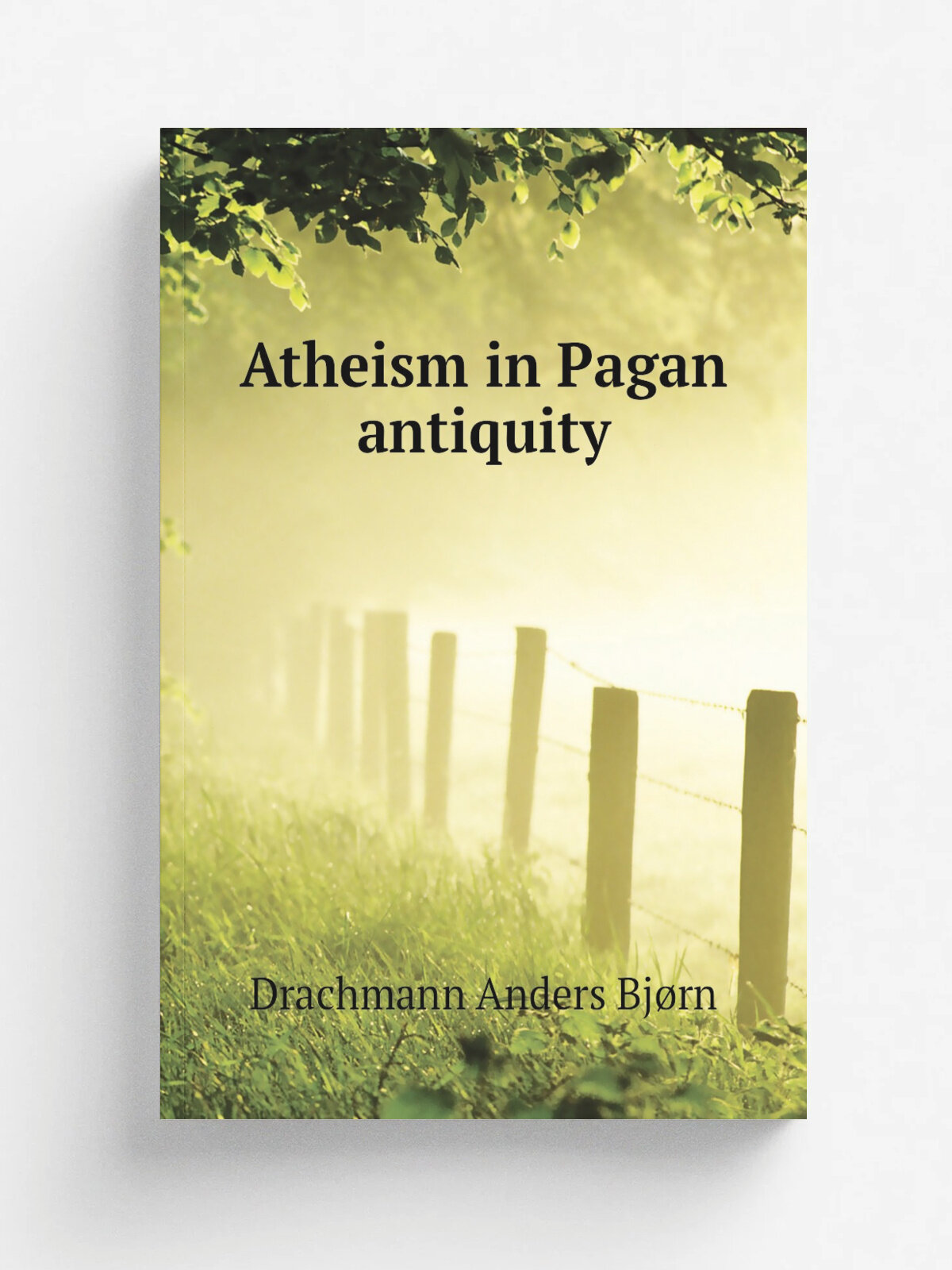 Atheism in Pagan antiquity | Drachmann Anders Bj.rn | Репринт
