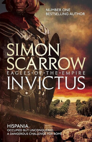 Scarrow: Invictus (Eagles of the Empire 15)