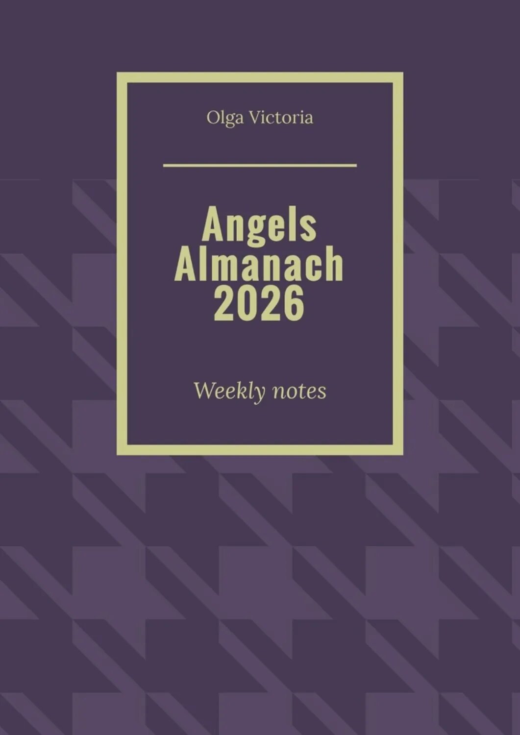 Angels Almanach 2026. Weekly notes [Цифровая книга]