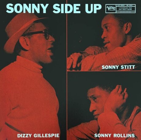 DIZZY GILLESPIE / SONNY STITT / SONNY ROLLINS Sonny Side Up (Виниловая пластинка)
