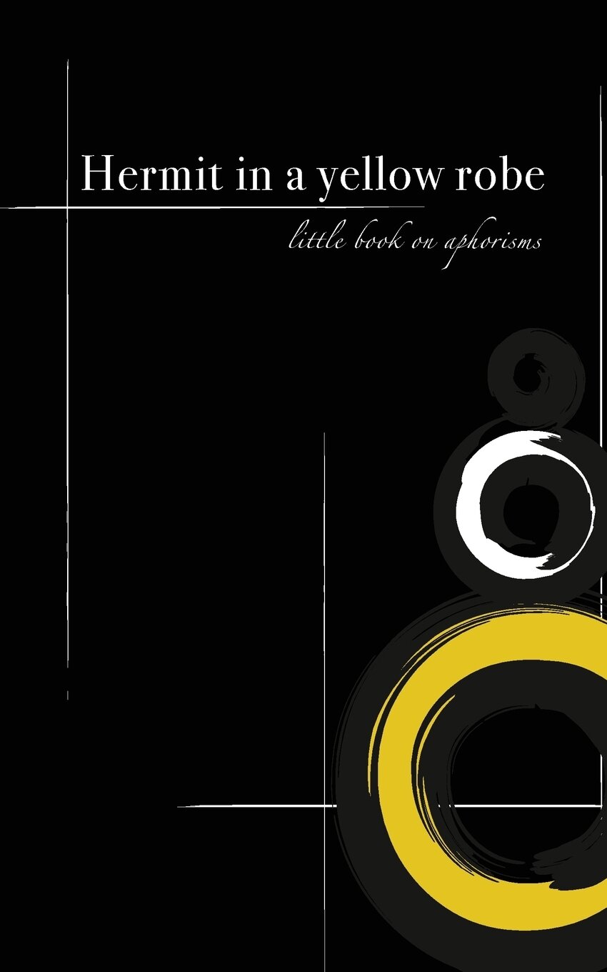 Hermit in a yellow robe. little book on aphorisms