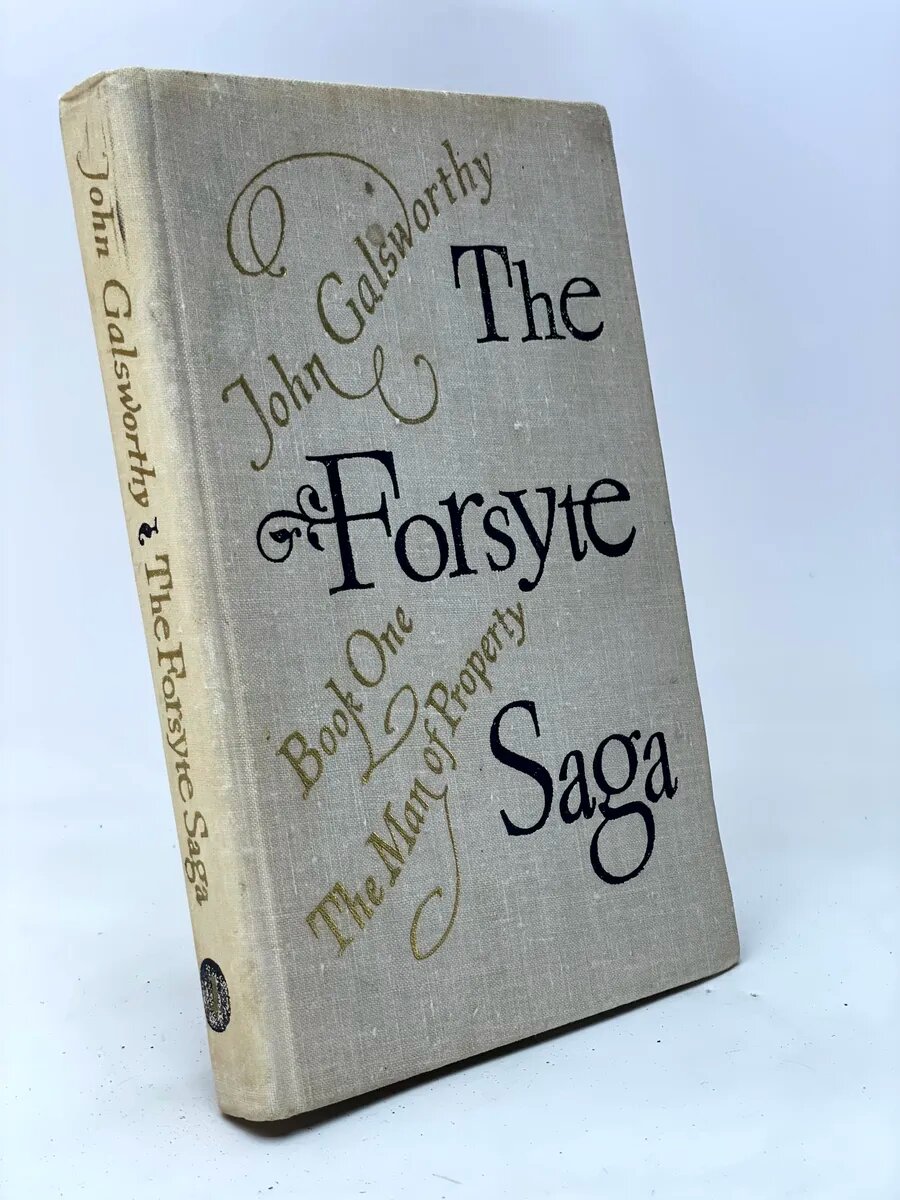 John Galsworthy. The Forsyte Saga. Book One: The Man of Prop