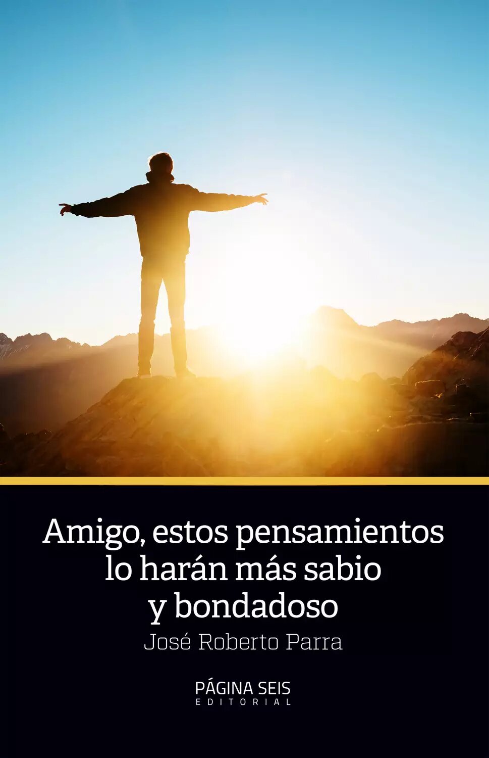 Amigo, estos pensamientos lo harán más sabio y bondadoso [Цифровая книга]