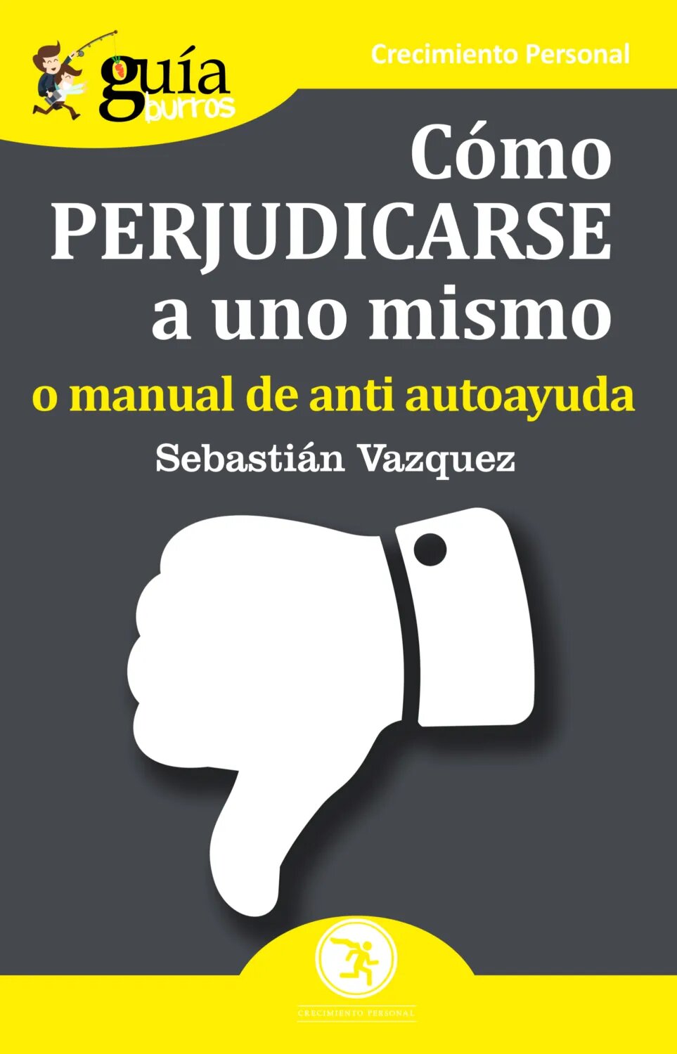 GuíaBurros Cómo perjudicarse a uno mismo [Цифровая книга]