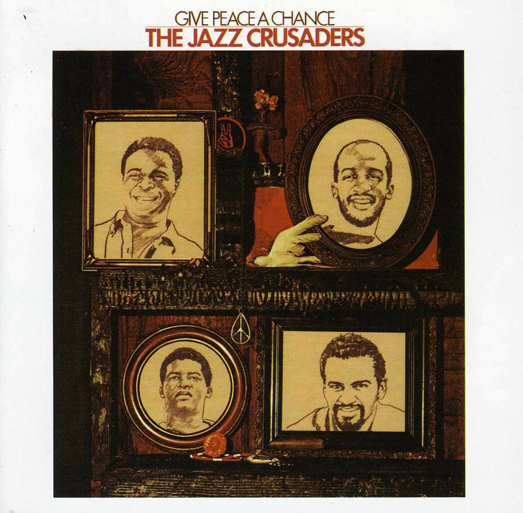 Компакт-диск The Crusaders (auch: Jazz Crusaders) - Give Peace A Chance (Remastered Edition) (1 CD)