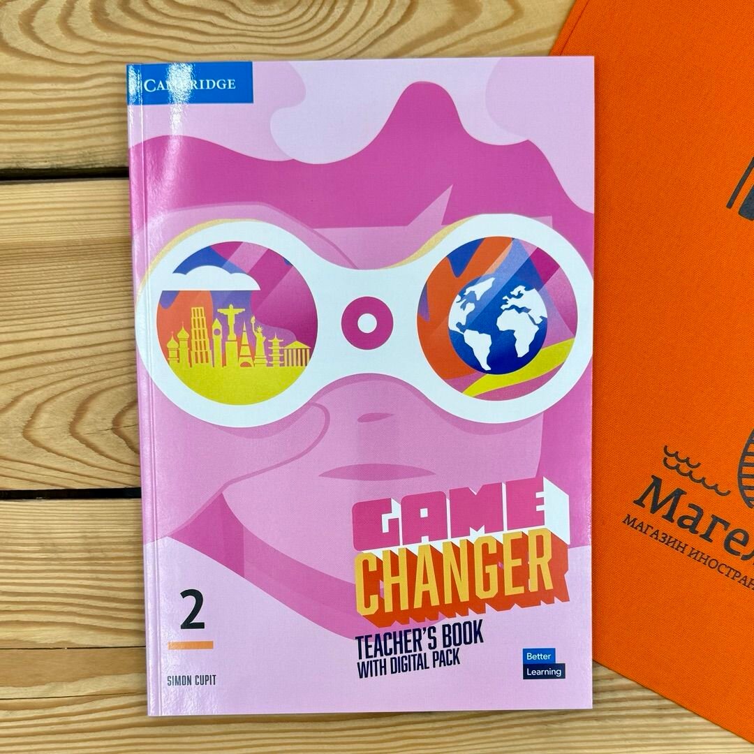 Game Changer 2 Teacher's Book with Digital Pack/ Книга учителя Game Changer с кодом к цифровому кабинету на Cambridge One