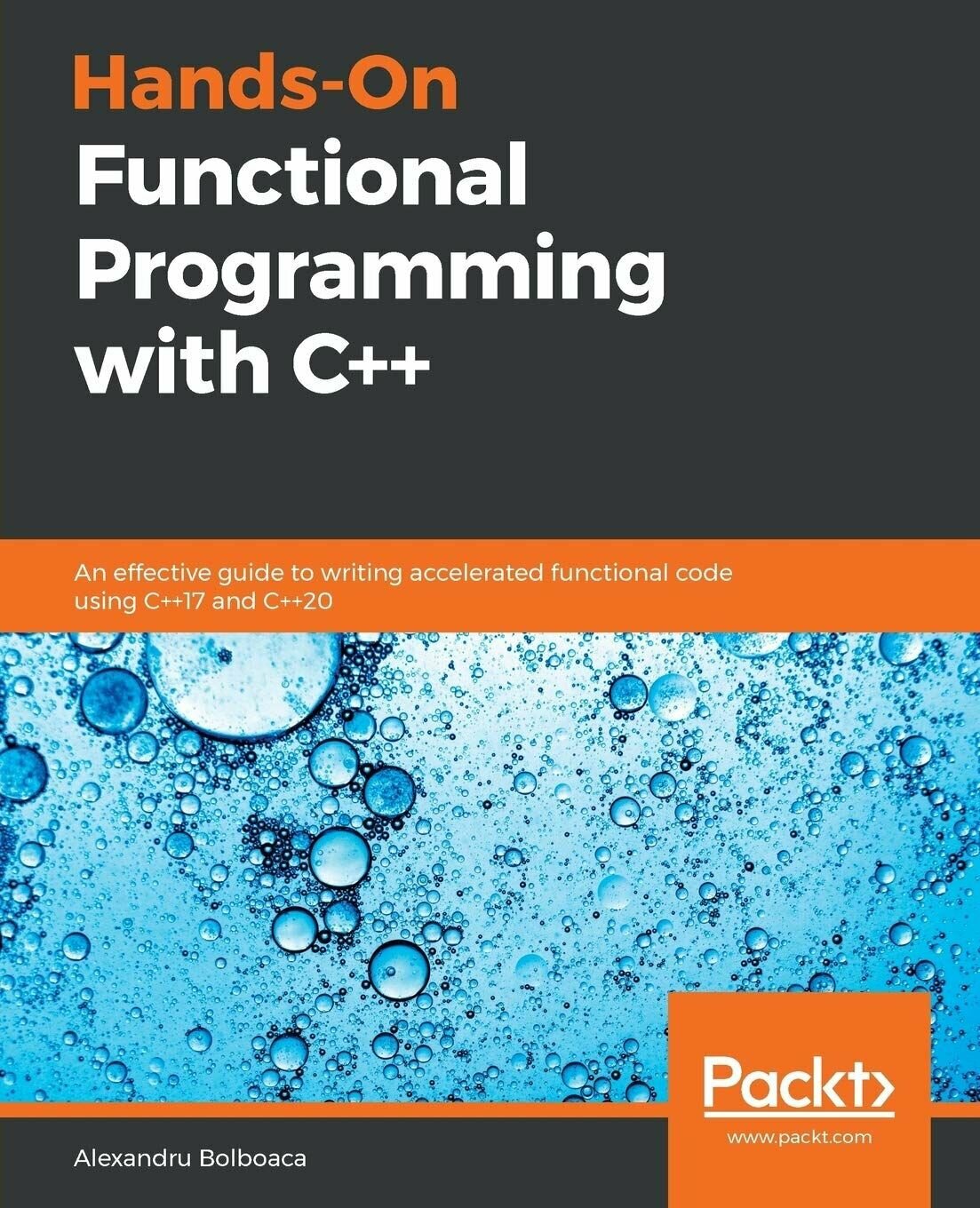 Книга "Hands-On Functional Programming with C++, Alexandru Bolboaca", 2021 г, англ. язык