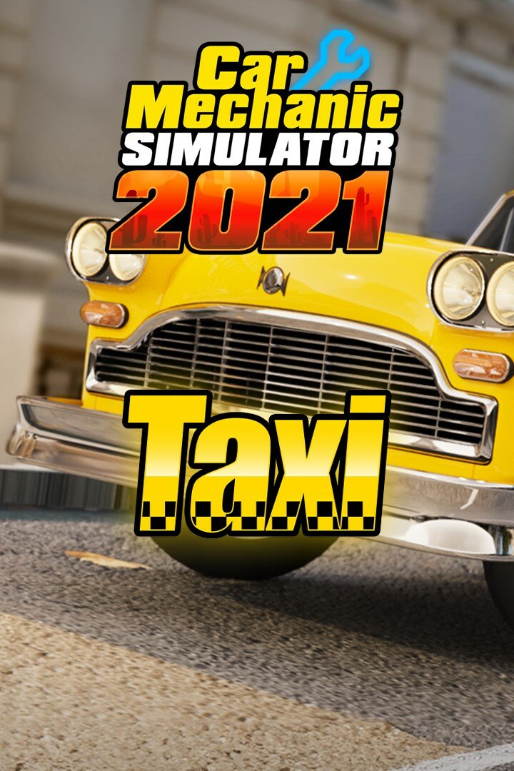 Дополнение Car Mechanic Simulator 2021 - Taxi DLC — Xbox Series X|S, Xbox One, PC — Цифровая версия