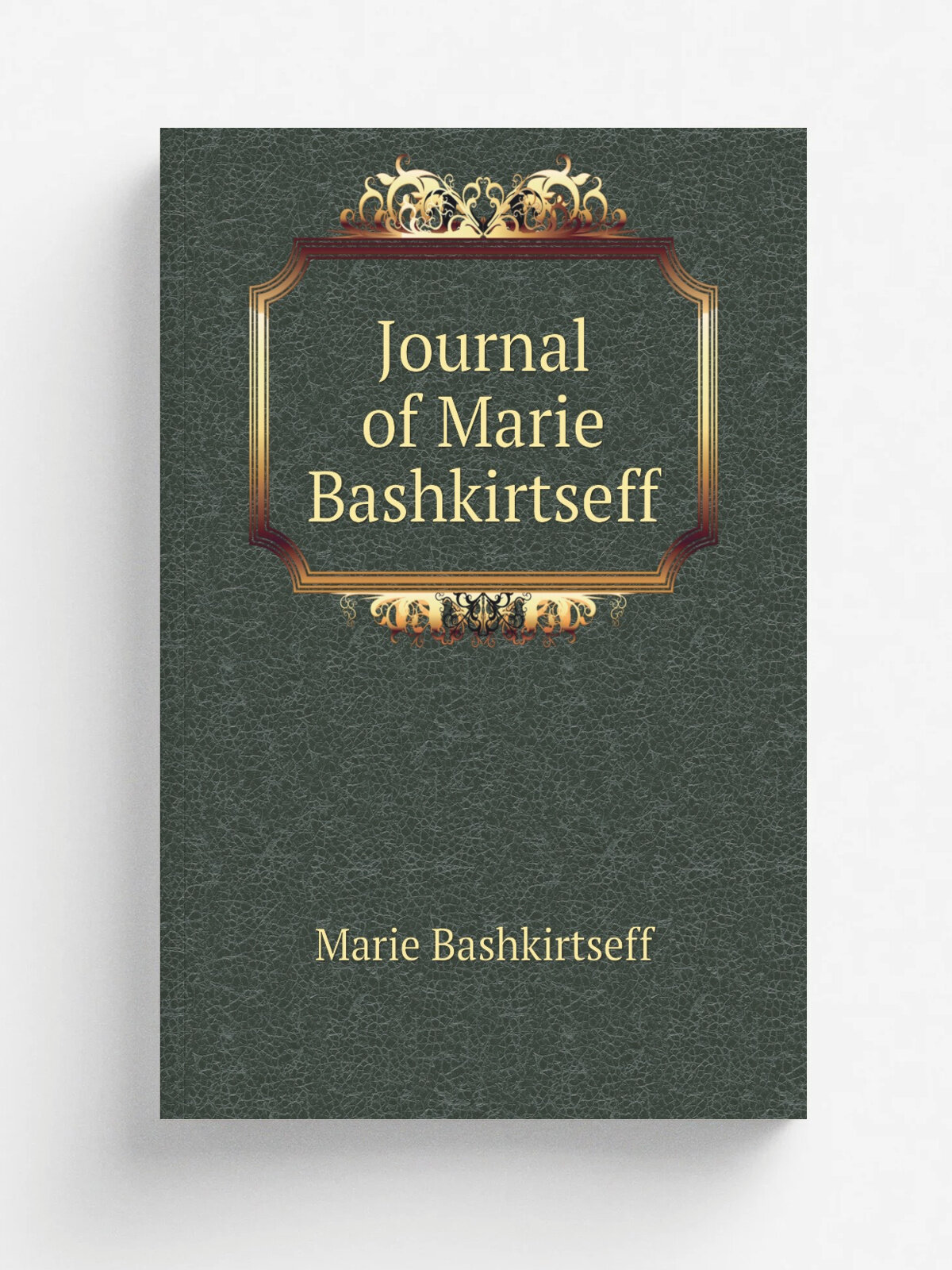 Journal of Marie Bashkirtseff | Marie Bashkirtseff | Репринт