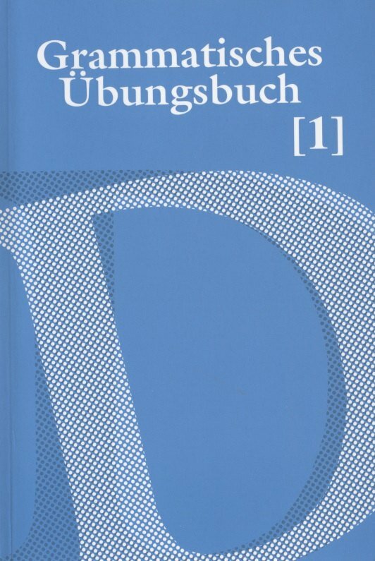 Grammatisches Ubungsbuch. Сборник упражнений по грамматике немецкого языка. В двух частях. Часть 1
