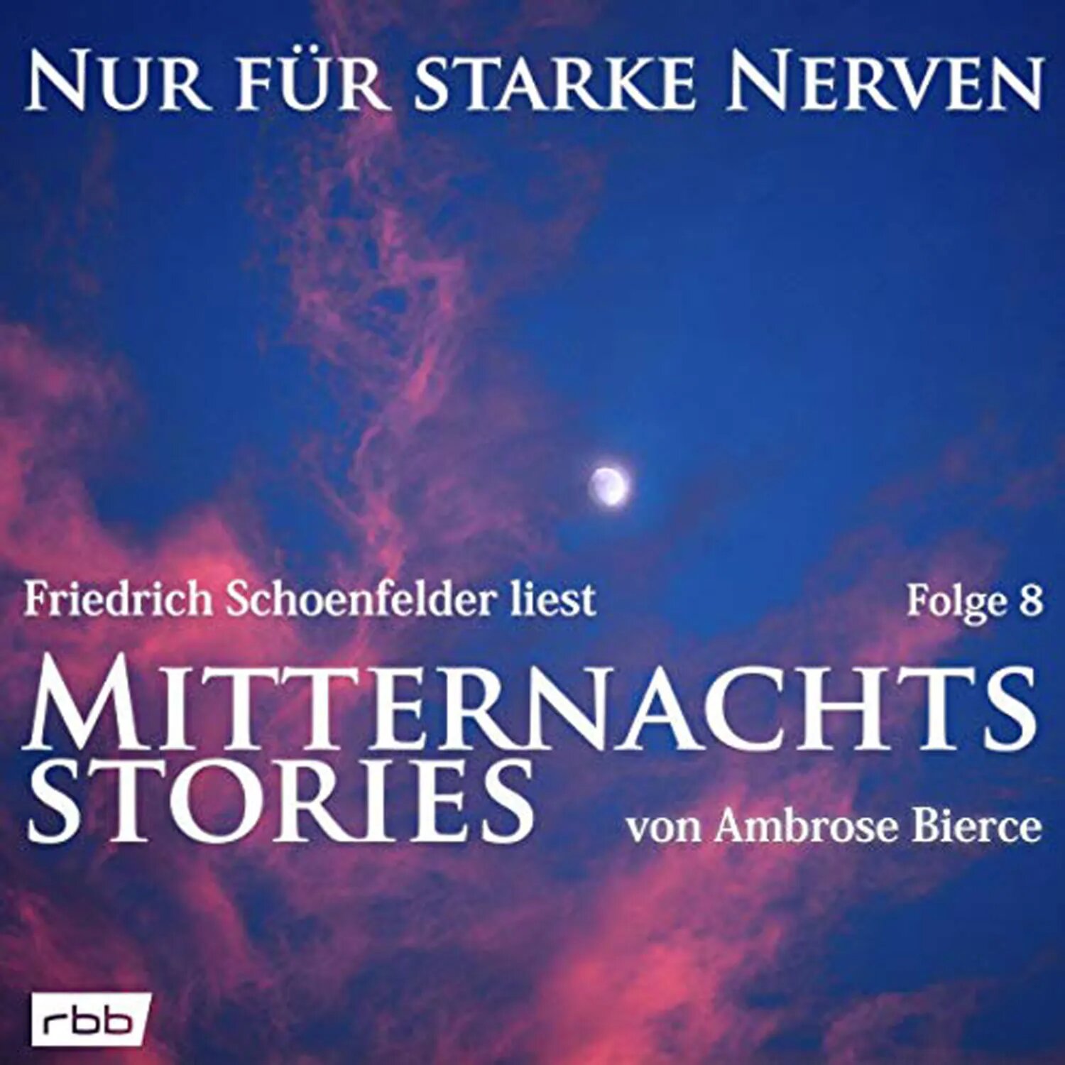 Mitternachtsstories von Ambrose Bierce - Nur für starke Nerven, Folge 8 (ungekürzt) [Аудиокнига]