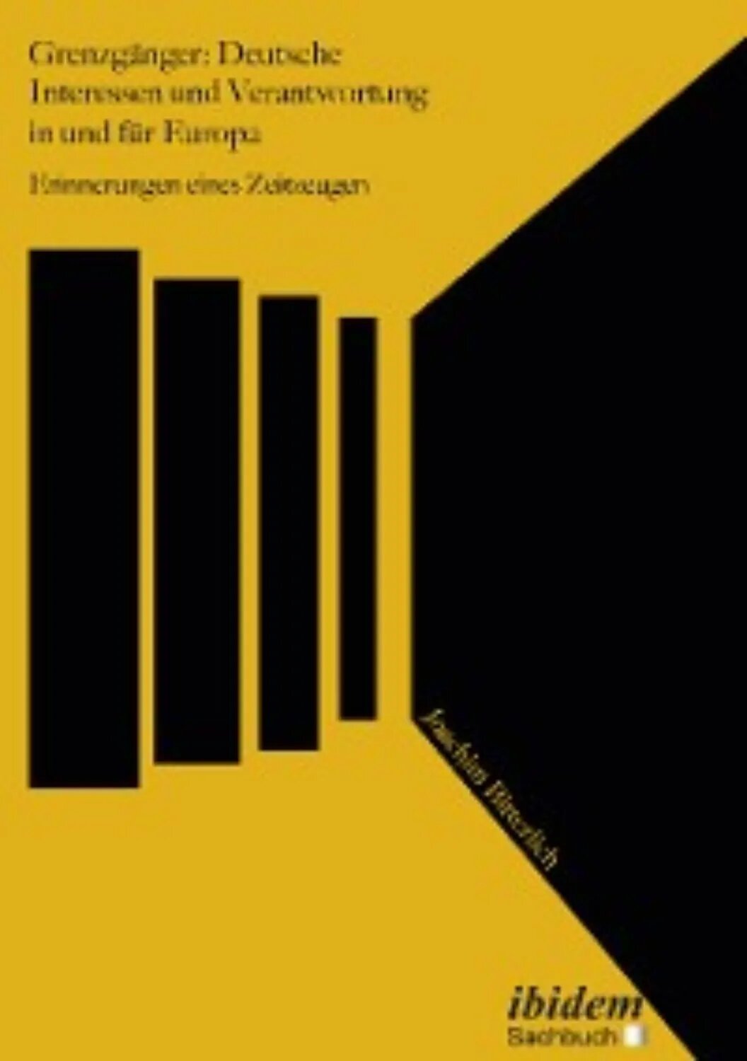 Grenzgänger: Deutsche Interessen und Verantwortung in und für Europa [Цифровая книга]