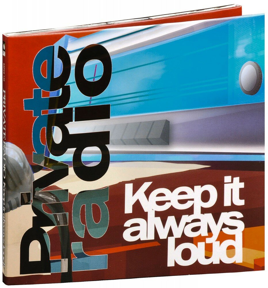 Private Radio. Keep it always loud! (CD) (СД диск, Картонный бокс (digipack))