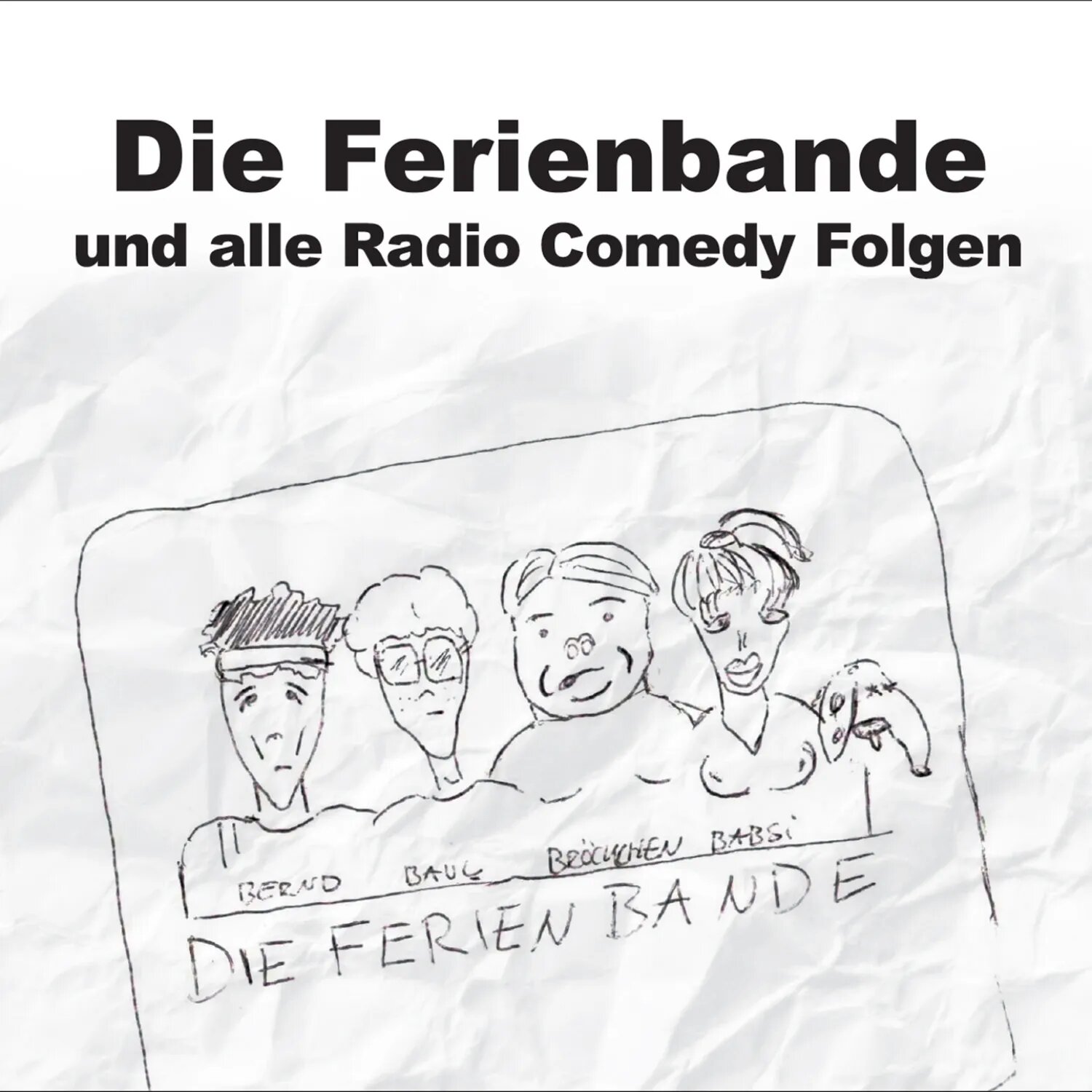 Die Ferienbande, Die Ferienbande und alle Radio Comedy Folgen [Аудиокнига]