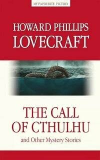 Книга "The Call of Cthulhu and the Other Mystery Stories = Зов Ктулху и другие мистические истории"