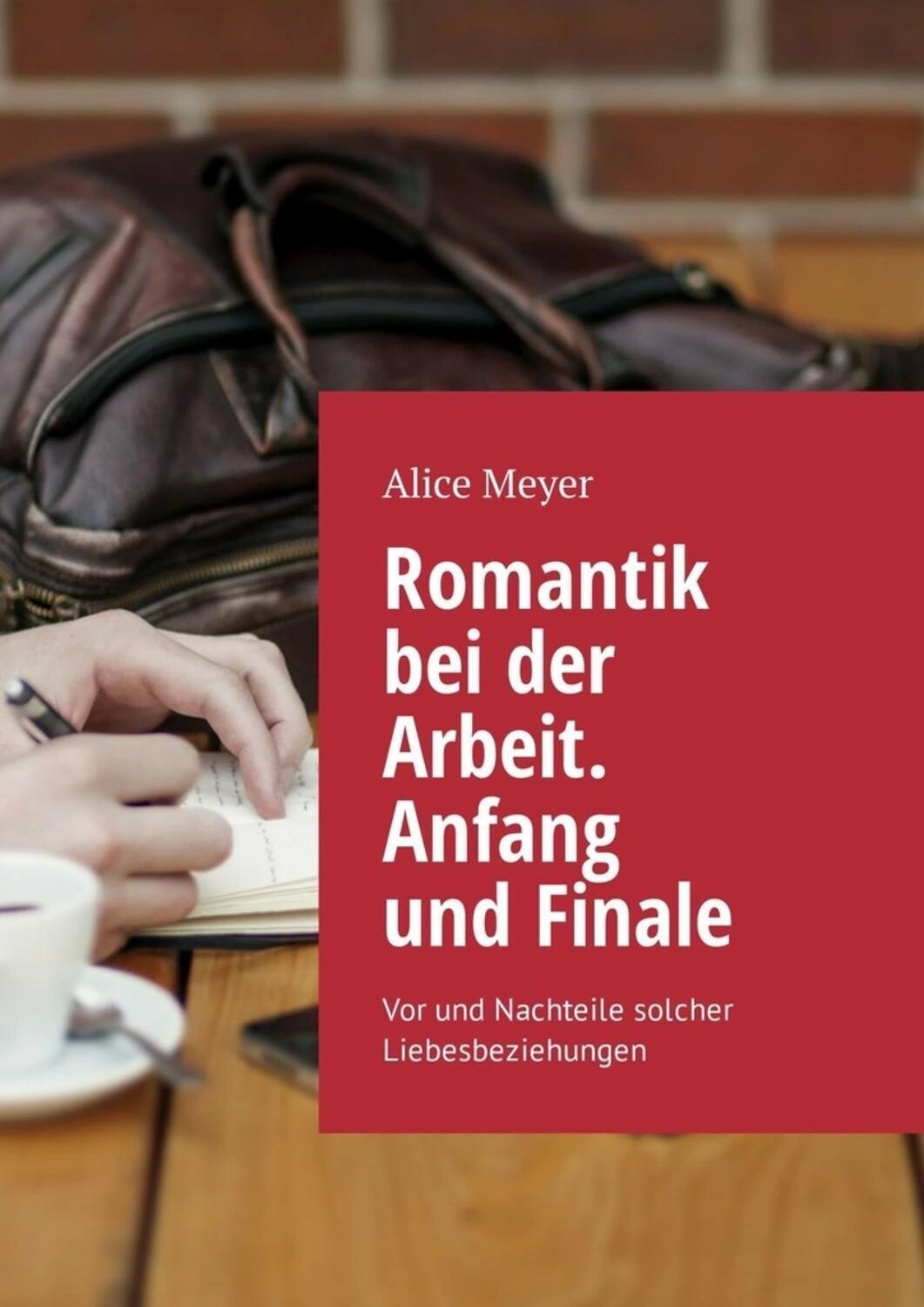 Romantik bei der Arbeit. Anfang und Finale. Vor und Nachteile solcher Liebesbeziehungen [Цифровая книга]
