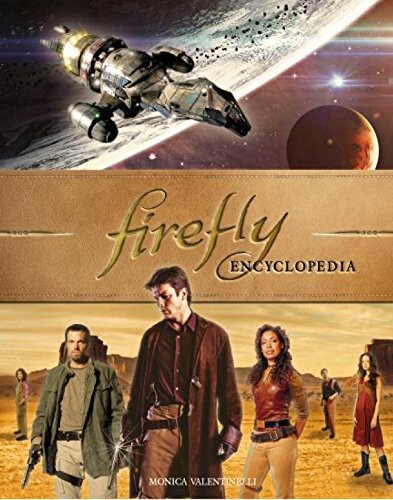 Valentinelli Monica "Firefly Encyclopedia"
