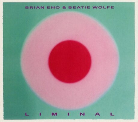 BRIAN ENO / BEATIE WOLFE Liminal (Компакт-диск)