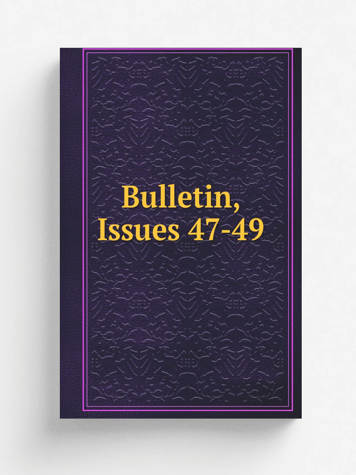 Bulletin, Issues 47-49