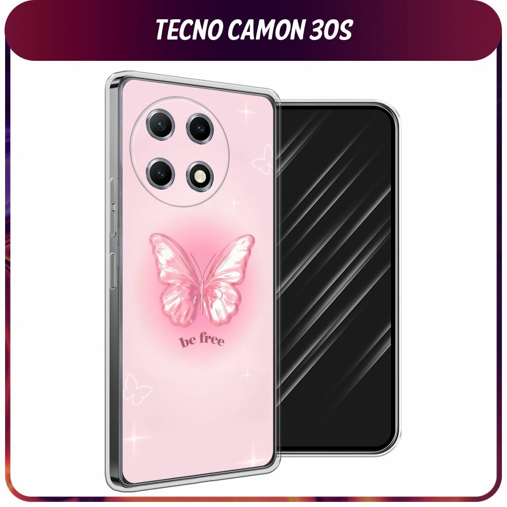Чехол на Tecno Camon 30S / Текно Камон 30S с принтом "Be free butterfly 1"