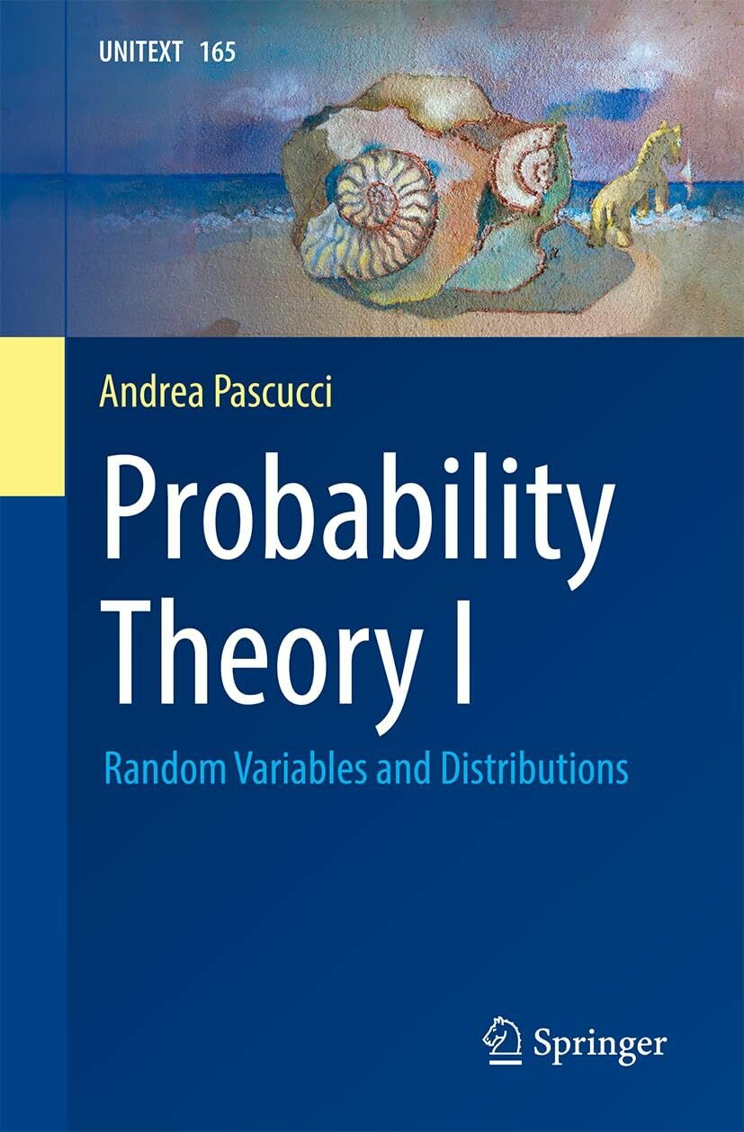 Probability Theory I: Random Variables and Distributions (UNITEXT, 165)