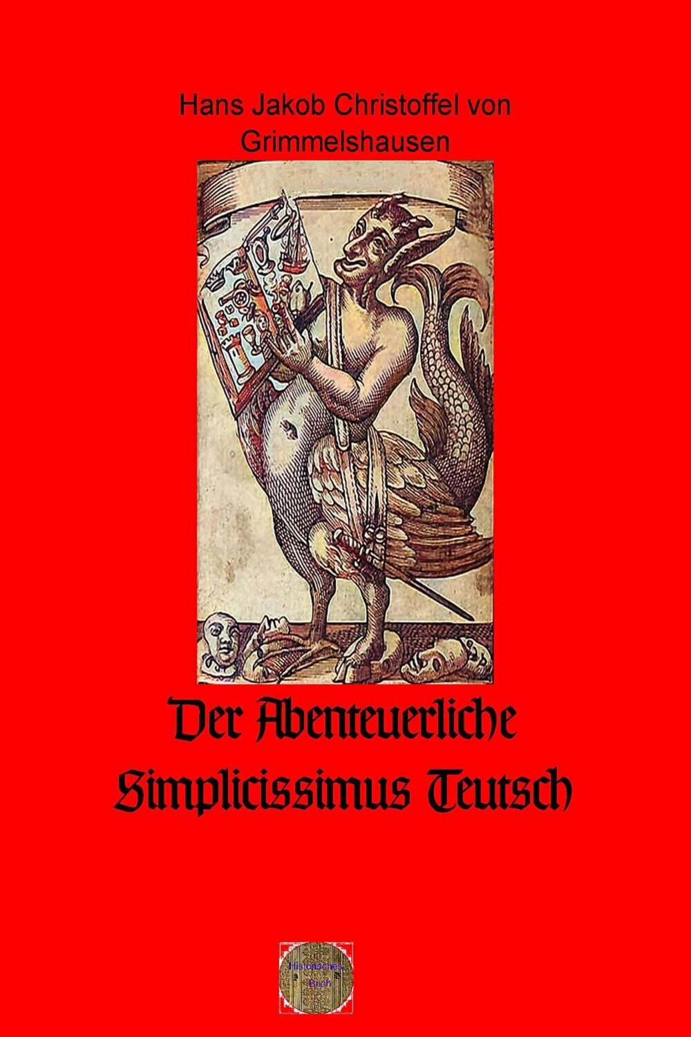 Der Abenteuerliche Simplicissimus Teutsch [Цифровая книга]