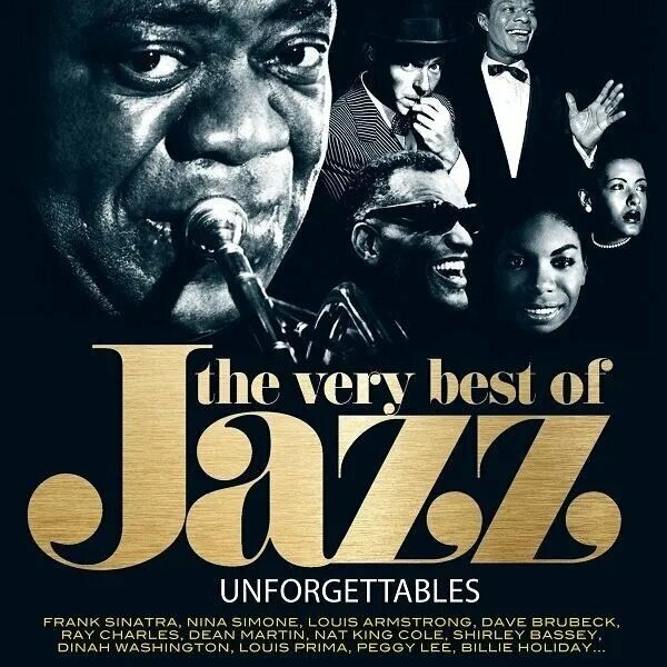 Unforgettable Very Best Of Jazz - Record Various Artists / Незабываемое самое лучшее из джаза - пластинка Различные исполнители