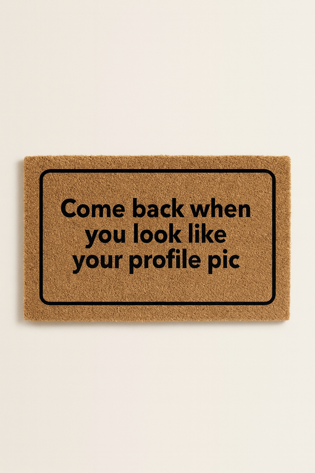 Ковер Kicks Place Come back when you look like your profile pic коврик придверный в прихожую на пол для обуви 60х40 см