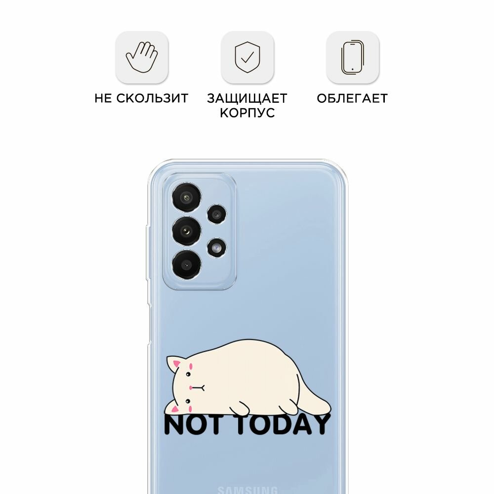Чехол на Samsung Galaxy A23 / Самсунг Галакси А23 с принтом "Cat not today", прозрачный — фото 1