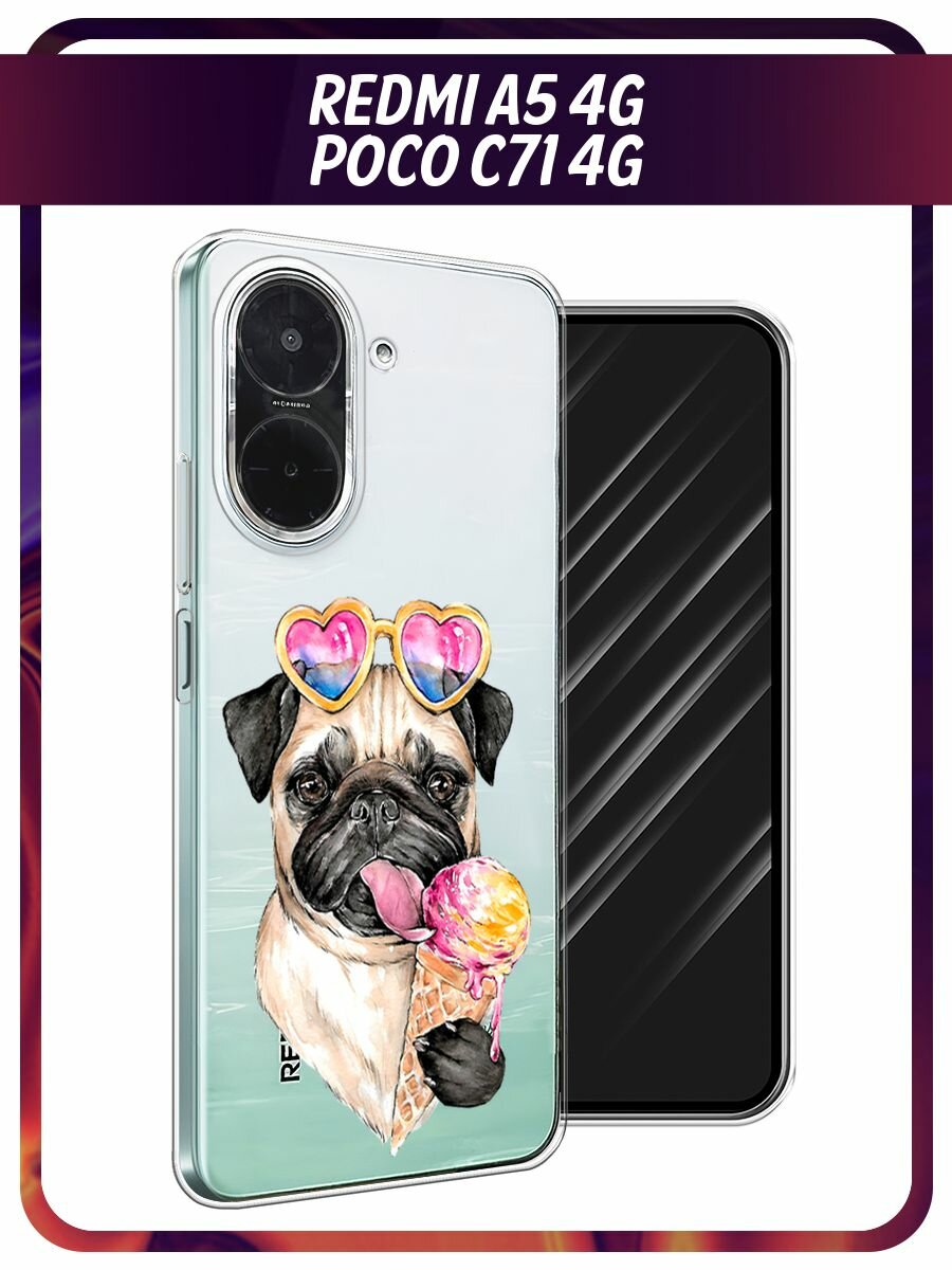 Чехол на Xiaomi Redmi A5 4G/Poco C71 4G / Редми А5 4G/Поко C71 4G с принтом Мопс с мороженкой, прозрачный