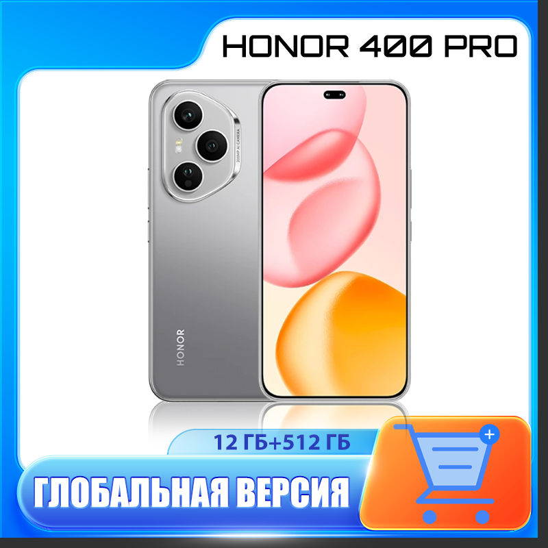 Honor Смартфон Honor 400Pro глобальная версия смартфона Snapdragon 8 Gen 3 AMOLED 6.7 дюймов 200MP Global 12/512 ГБ