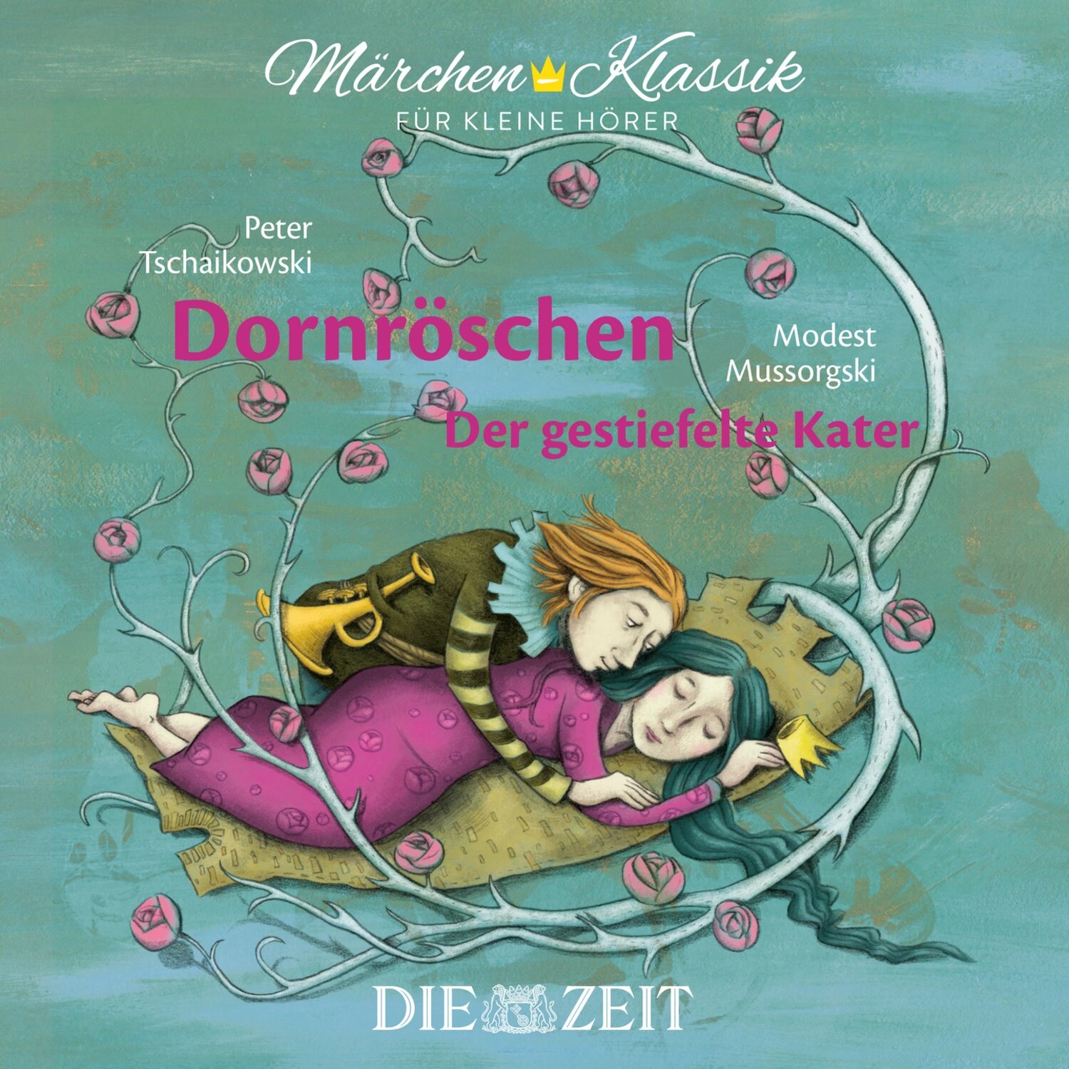 Die ZEIT-Edition "Märchen Klassik für kleine Hörer" - Dornröschen und Der gestiefelte Kater mit Musik von Peter Tschaikowski und Modest Mussorgski [Аудиокнига]