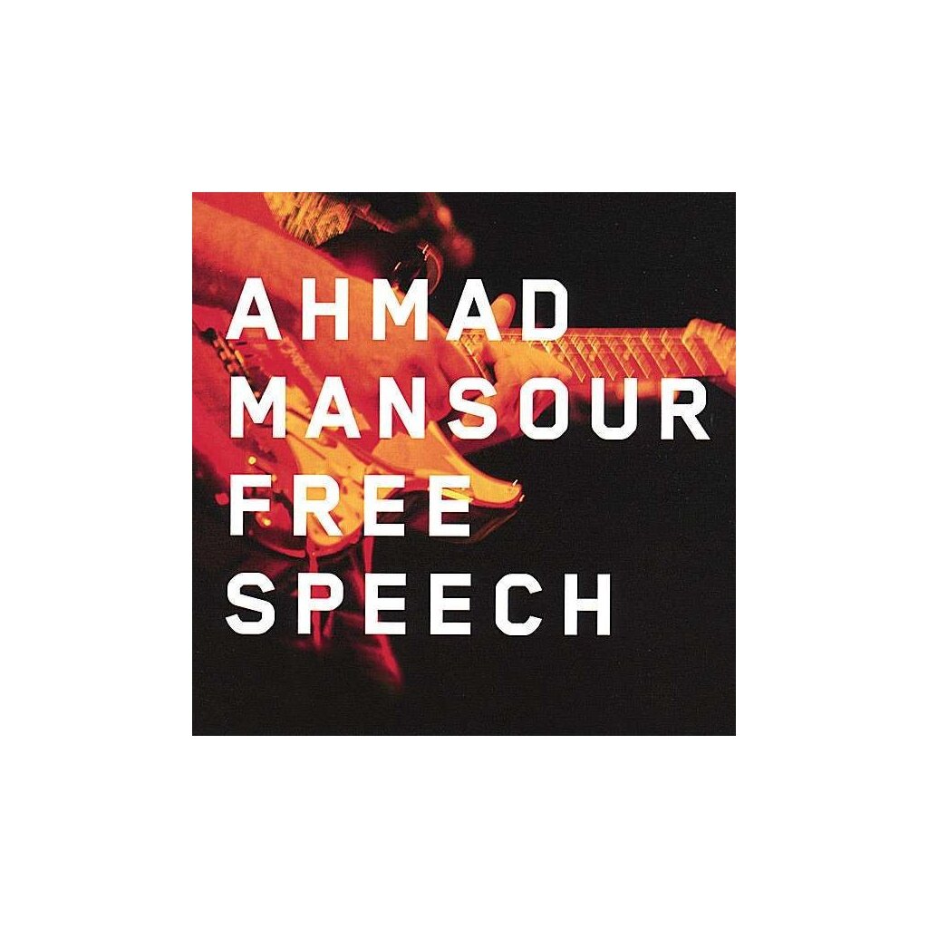 Диск Ahmad Mansour - Free Speech - Live At The Mahagony Hall, April 9th 2006 (1 CD)