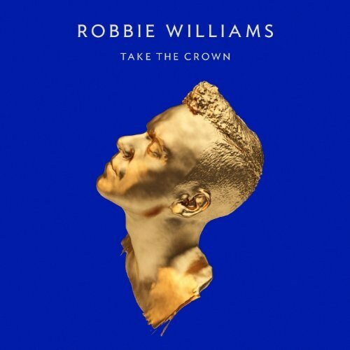 Диск Robbie Williams - Take The Crown (1 CD)