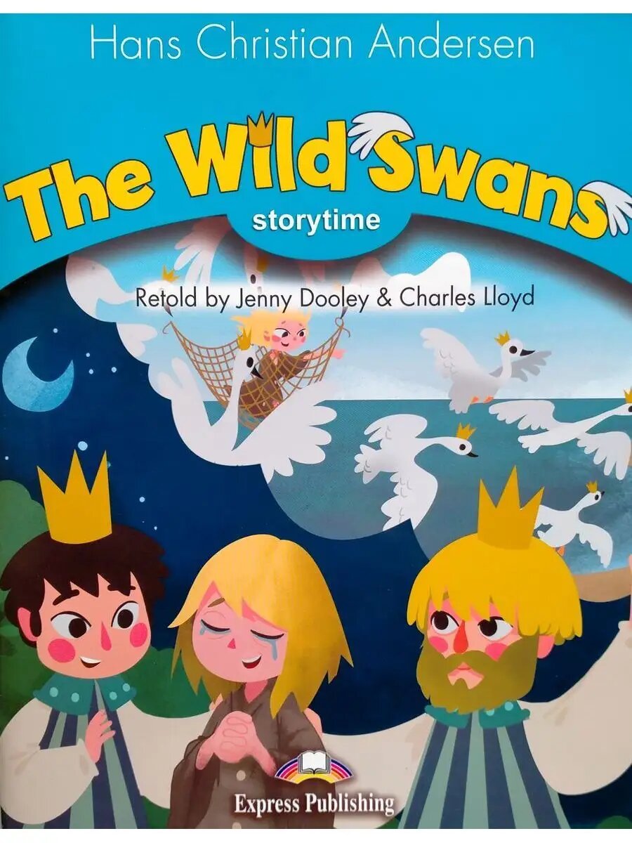 Storytime 1 Hans Christian Andersen The Wild Swans | Express Publishing