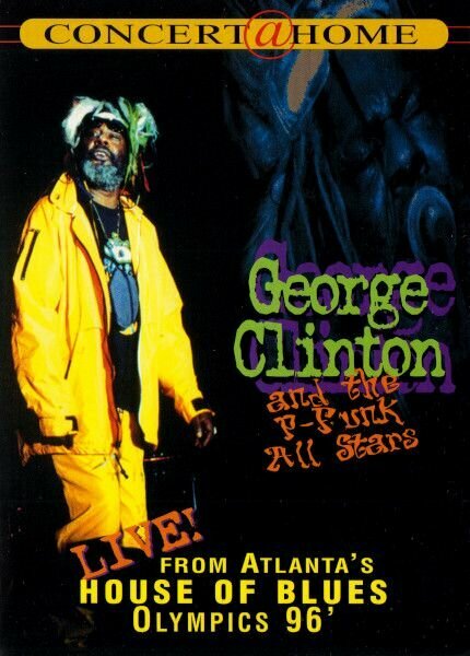 George Clinton and P-Funk All Stars. Live! From Atlanta's House Of Blues Olympics 96' диск DVD