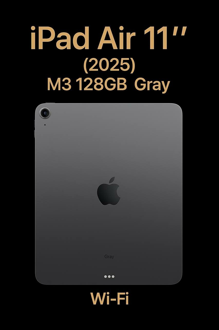 Планшет Apple iPad Air 11 M3 (2025) 128GB, Wi-Fi, 60Hz, Gray
