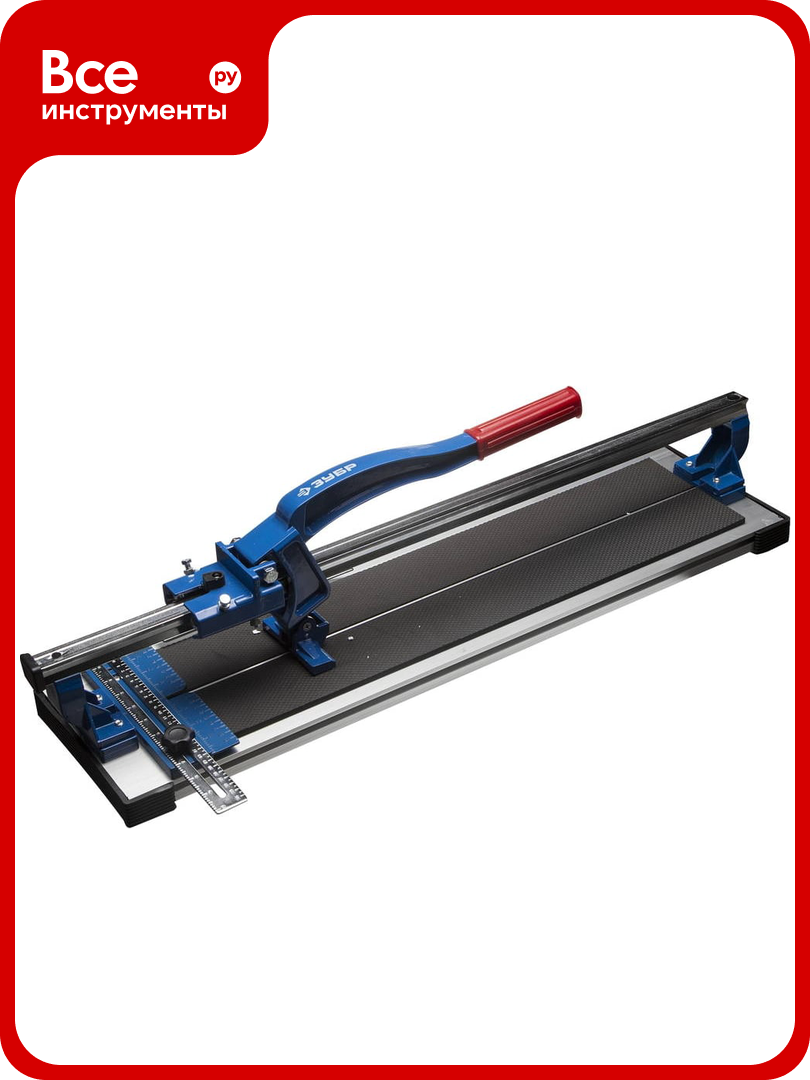 Плиткорез, ЗУБР, на подшипниках ЗУБР 600 мм, 5-16 мм, монорельс, усиленная платформа 33193-60_z01, предназначен, резания